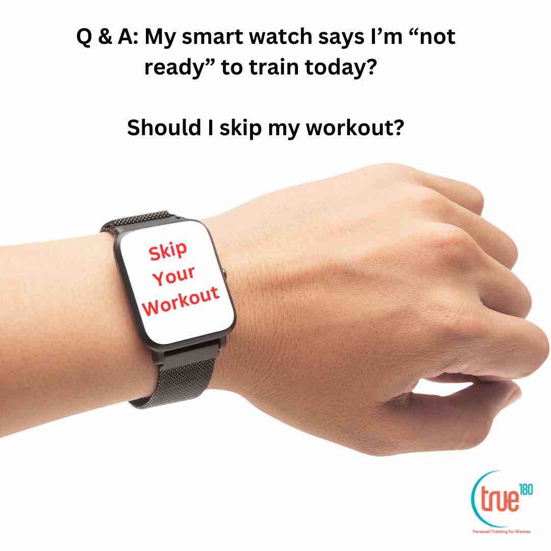 Q & A: My smart watch says I’m “not ready” to train today? Should I ...